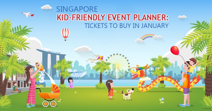 Kid-friendly event planner: tickets to buy in January | Tickikids Singapore